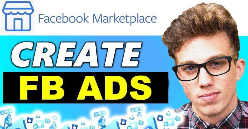 How to Place an Ad on Facebook Marketplace: A Comprehensive Guide ...